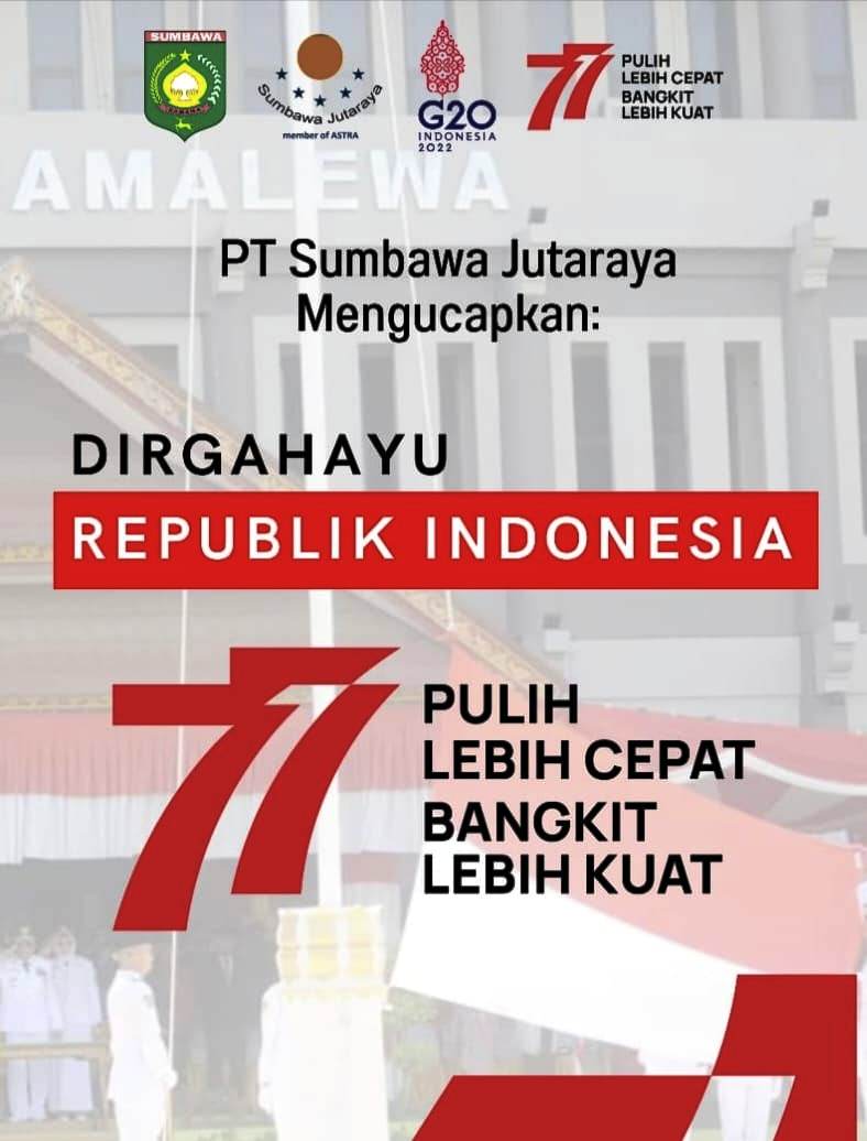 PT. SUMBAWA JUTARAYA MENGUCAPKAN DIRGAHAYU REPUBLIK INDONESIA KE-77 ...